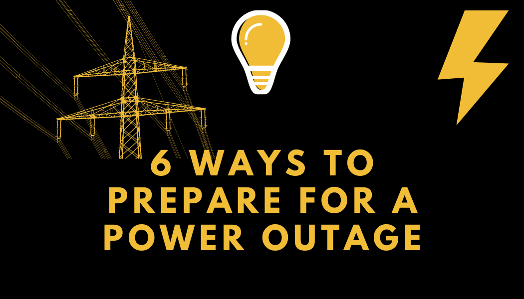 6 Ways to Prepare for a Power Outage Accoring to a Certified Electrician!